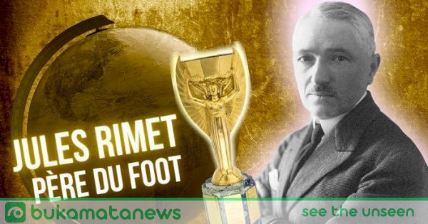 Mengenal Jules Rimet, Bapak Sepak Bola Dunia yang Namanya Dipakai ...
